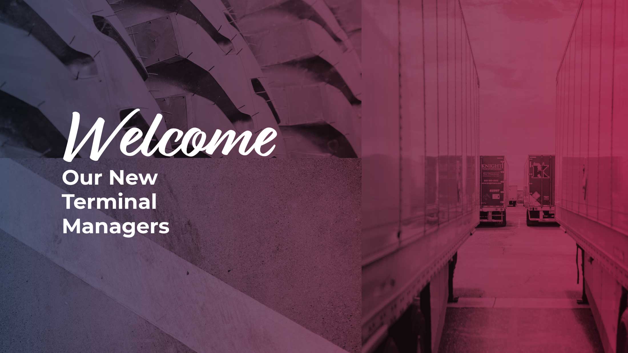 Welcome our Newest Terminal Managers! | Knight Transportation